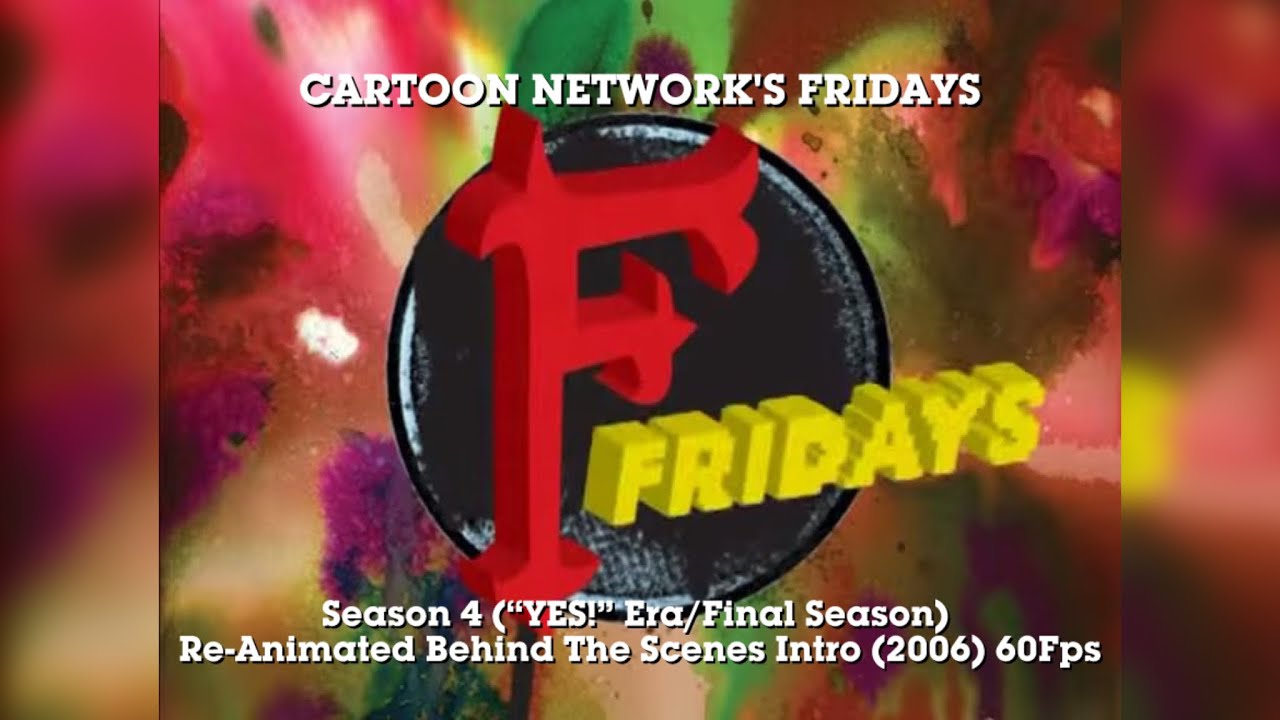 Cartoon Network's Fridays Season 4 Re-Animated Behind The Scenes Intro ...