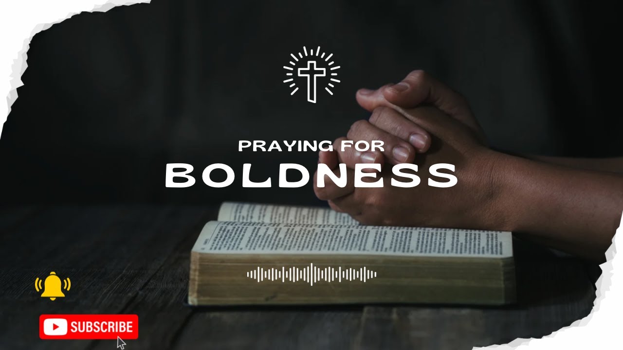 Life in the Spirit : A Prayer For Boldness - YouTube