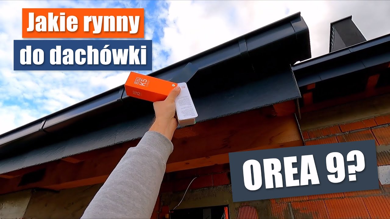 WYBIERAMY RYNNY - Jakie rynny do dachówki antracytowej Orea 9? # ...