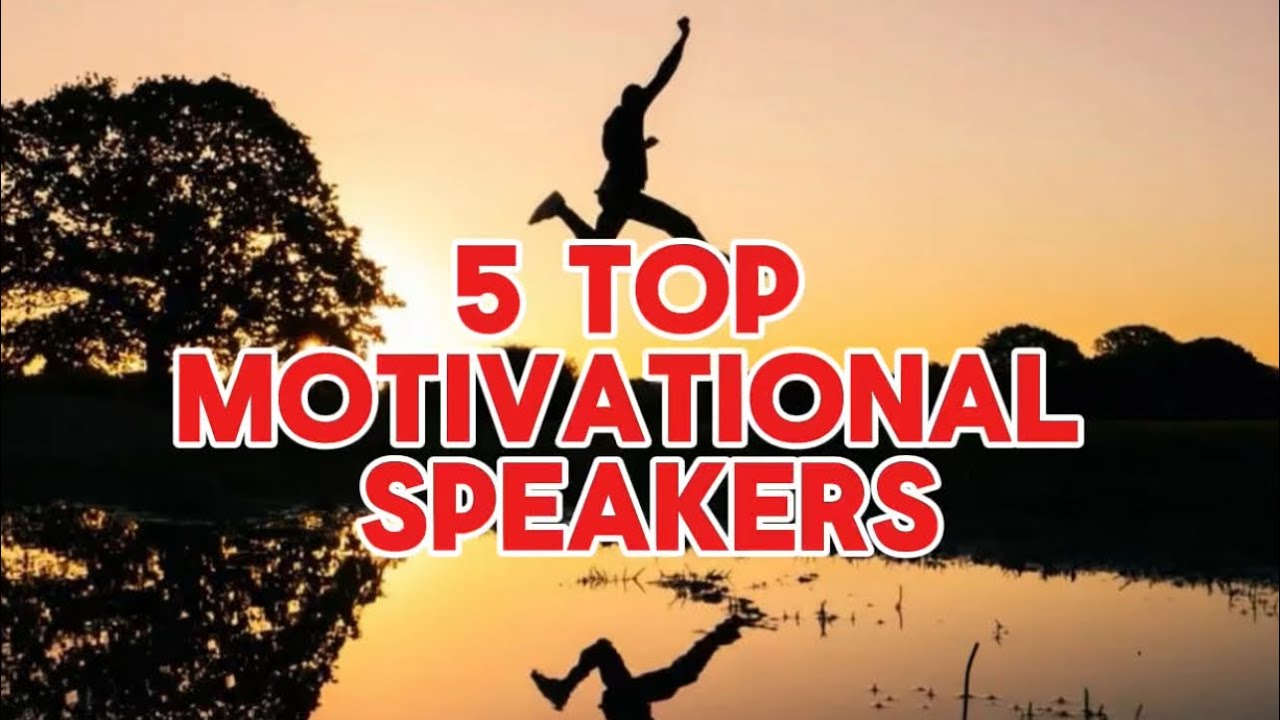 Top 5 of the most influential motivational speakers. - YouTube