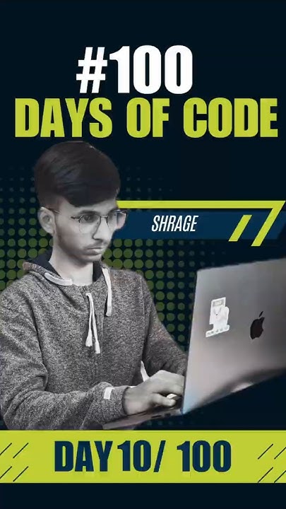 🚀 100 Days of Code – Day 10/100 | Grind Continues ! 💻 #100daysofcode #nst #coding - YouTube