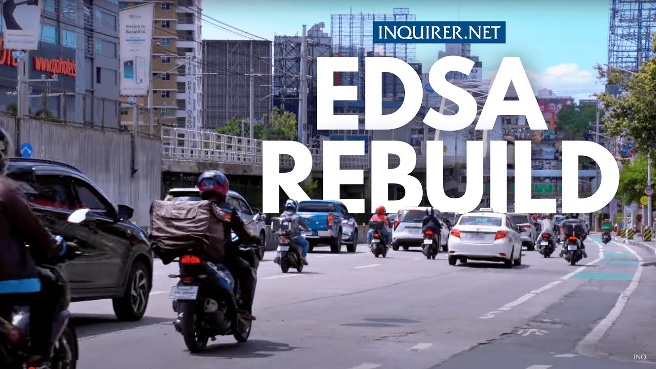 How will Edsa be rebuilt? - YouTube