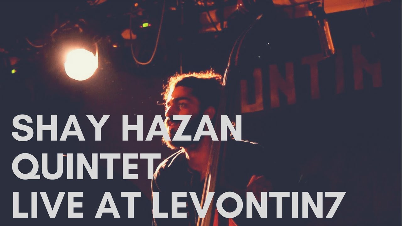 Shay Hazan Quintet - Hybrus part II - Live at Levontin7 (2018) - YouTube