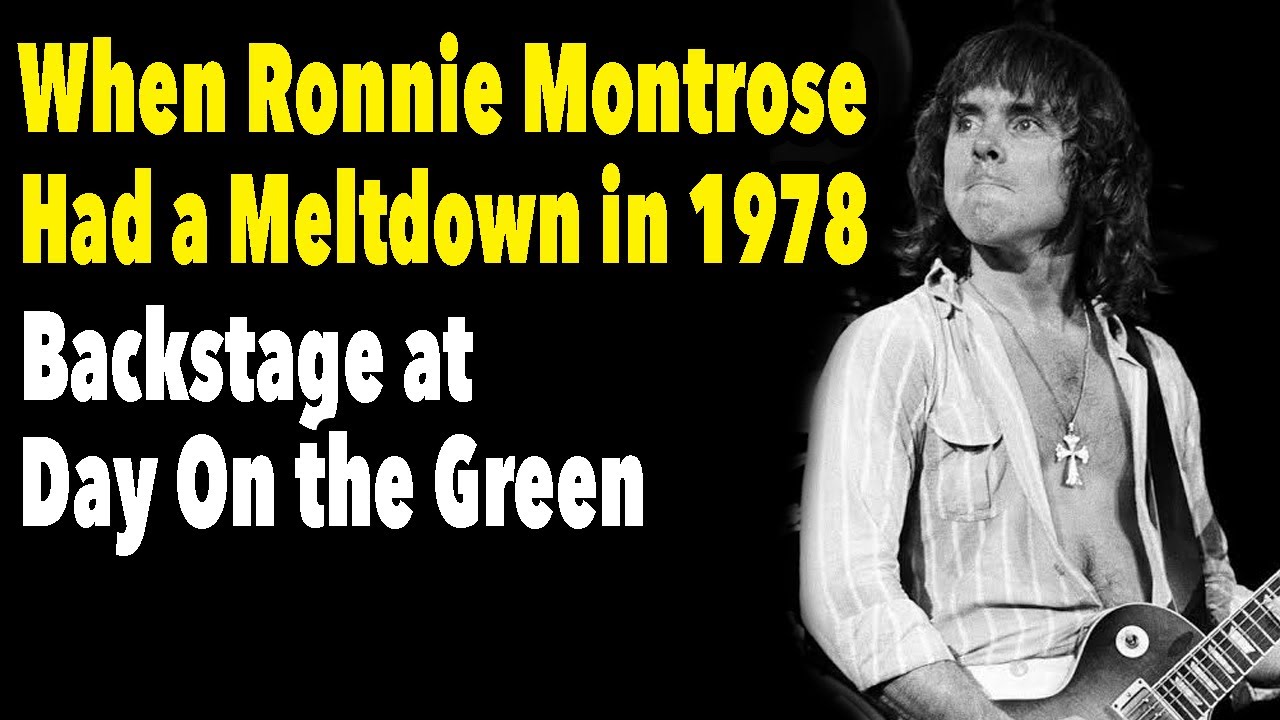 When Ronnie Montrose Had a Meltdown Backstage at "Day On the Green" in ...