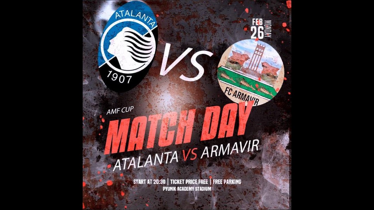 AMF CUP ⚽ FC ATALANTA VS ARMAVIR - YouTube