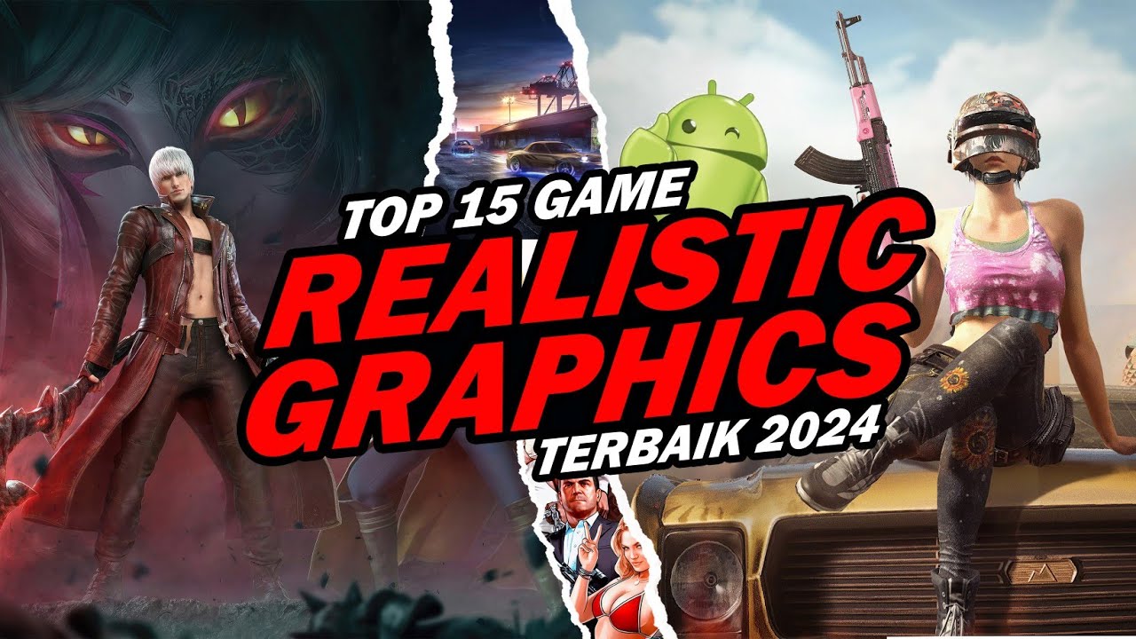 Top 15 Game Realistic Graphics Android Terbaik 2024 - YouTube