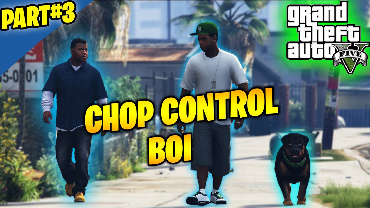 Gta 5 || Chop Control Boy😂 || GTAV #3 The Ghost - YouTube