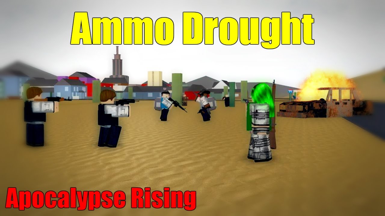 Ammo Drought - Apocalypse Rising - YouTube