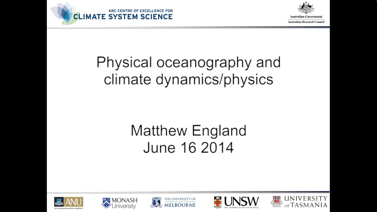 Physical oceanography and climate dynamics/physics (Matthew England ...