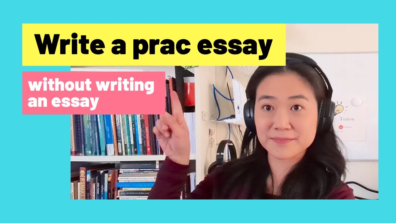 How to write a prac essay WITHOUT writing an essay - YouTube