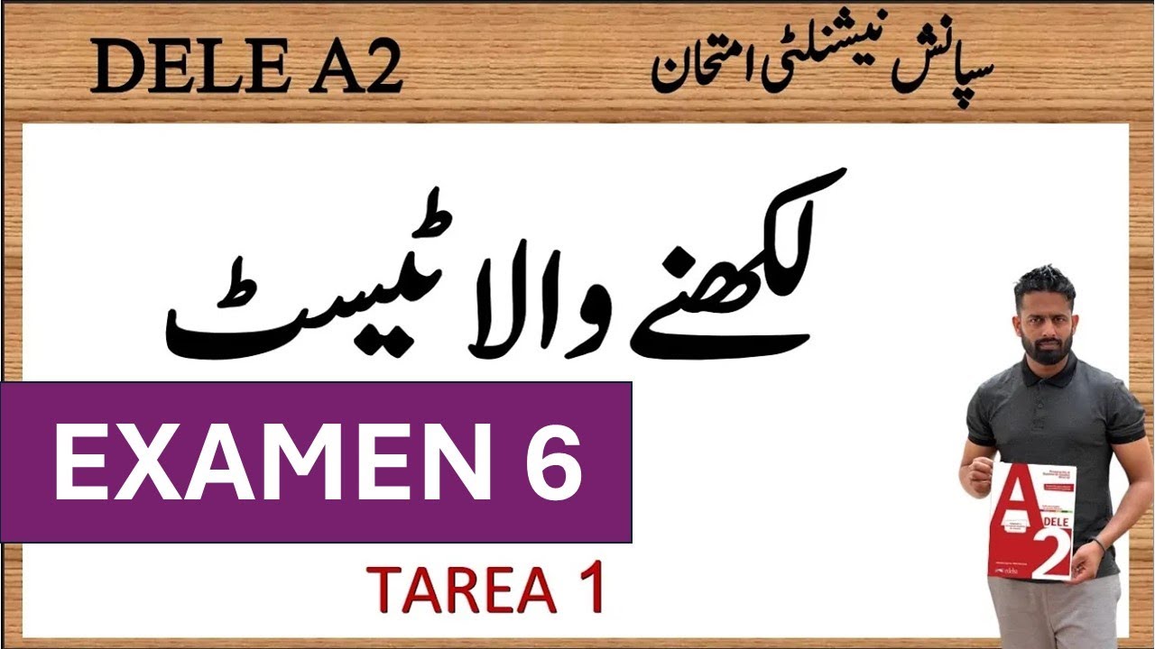 DELE A2 URDU EXAMEN 6 WRITING TEST TAREA 1 - YouTube