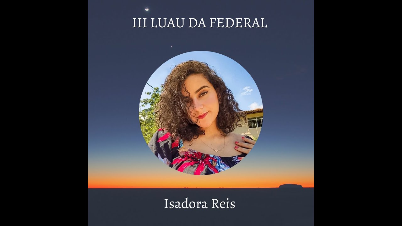 III LUAU DA FEDERAL - ISADORA REIS - YouTube