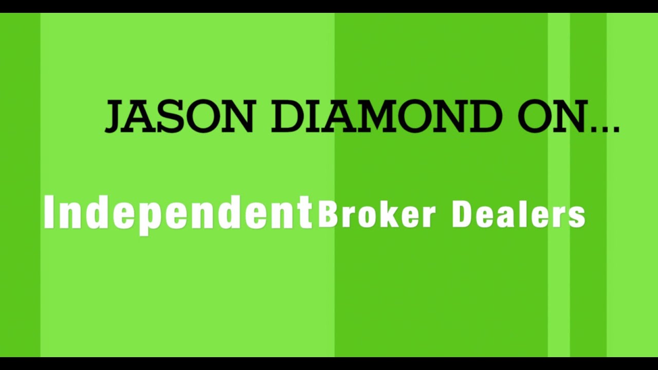 Jason Diamond On... The Independent Broker Dealer Space - YouTube