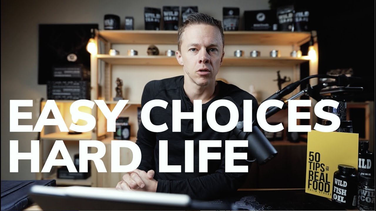 Hard Choices = Easy Life - Easy Choices = Hard Life - YouTube
