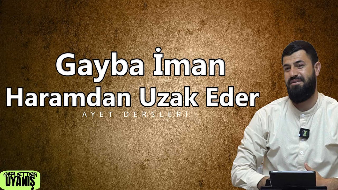 Gayba İman Haramdan Uzak Eder! [ Ayet Dersleri ] - YouTube