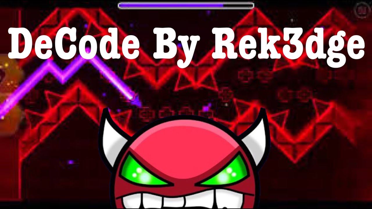 Geometry Dash - DeCode By Rek3dge - YouTube