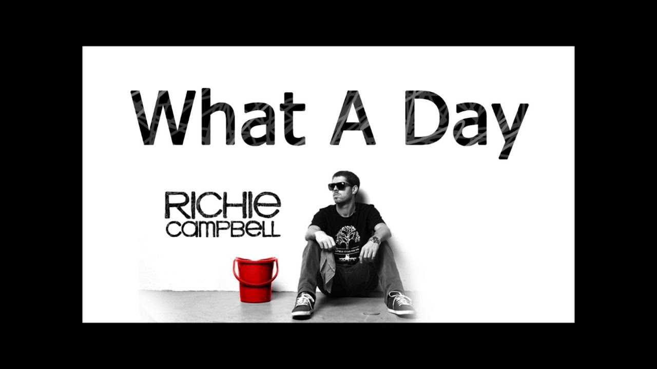 Richie Campbell ft. Don Corleone - What A Day w/ LYRICS - YouTube