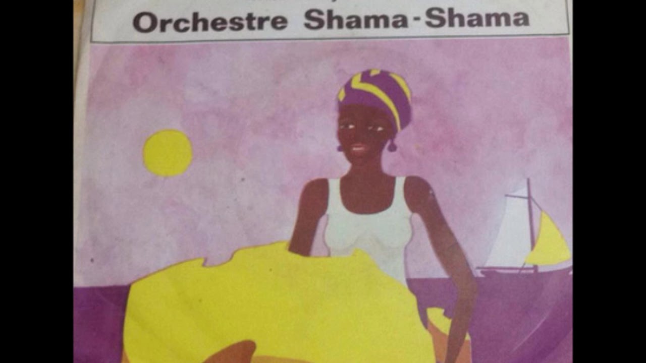 Orchestre Shama Shama - Mama oyé (Congo) - YouTube