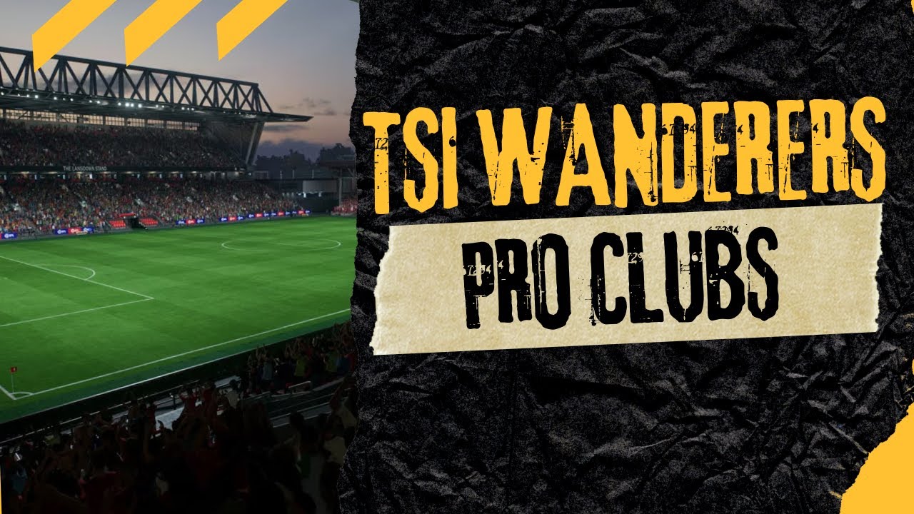 UK | PRO CLUBS RETURNS | TSI WANDERERS FIRST XI | !discord !youtube ...