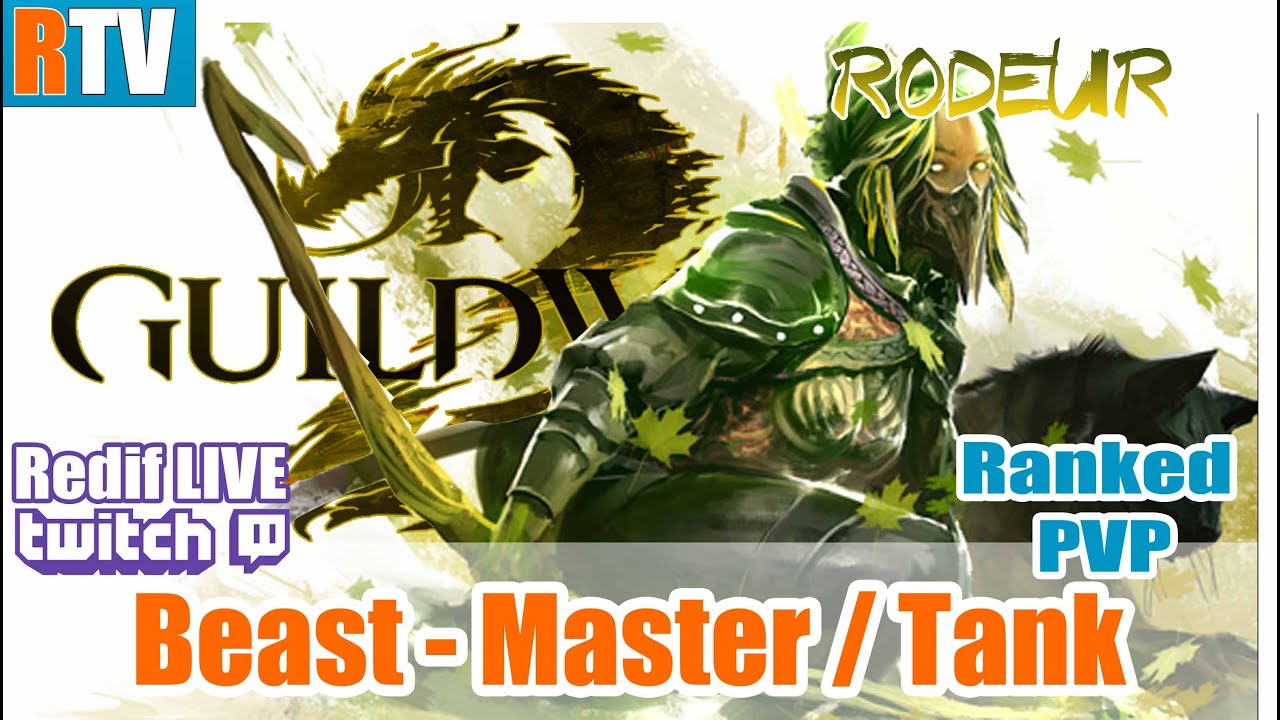 GW2 Ranked PVP - Beast Master / Tank " Acharnement en règle" - YouTube