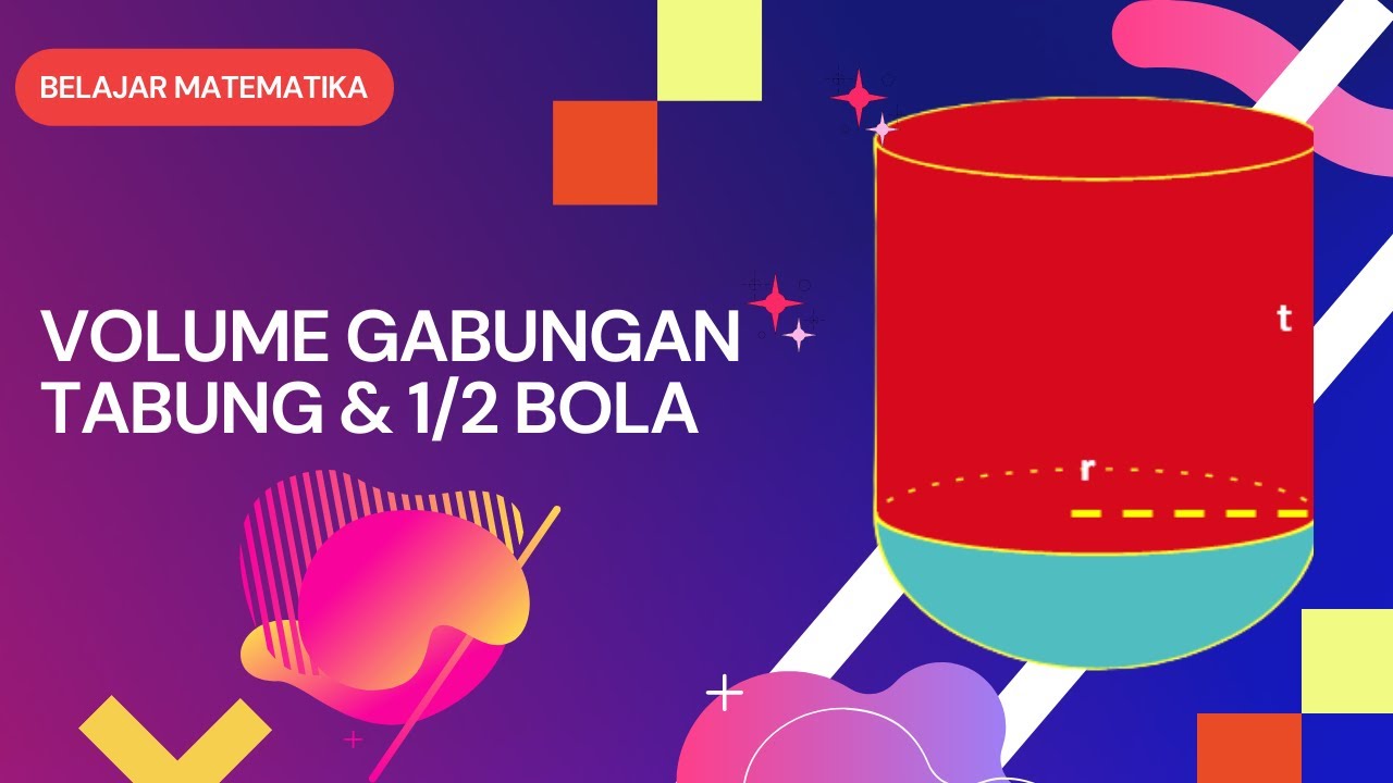 Menghitung Volume Gabungan Tabung dan Setengah Bola - YouTube