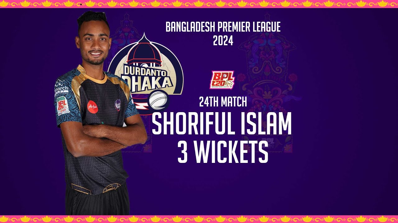Shoriful Islam's 3 Wickets Against Sylhet Strikers | 24th Match ...
