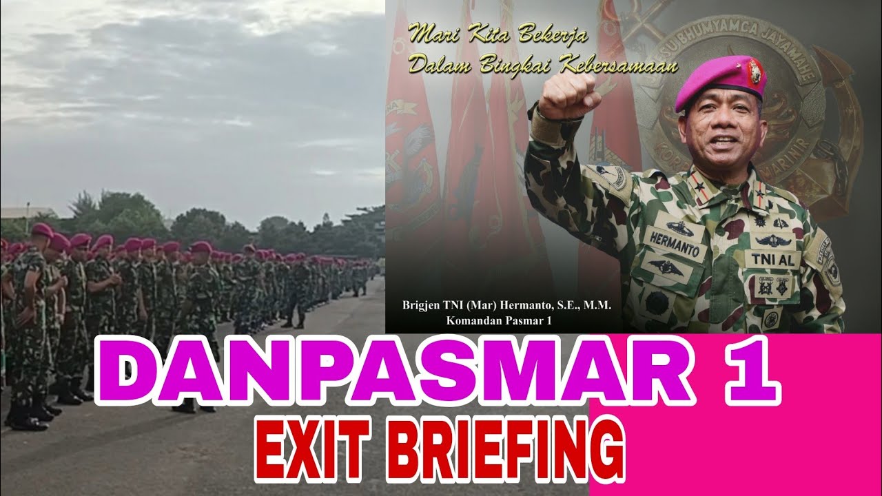 Exit Briefing KOMANDAN PASMAR 1 di Cilandak - YouTube