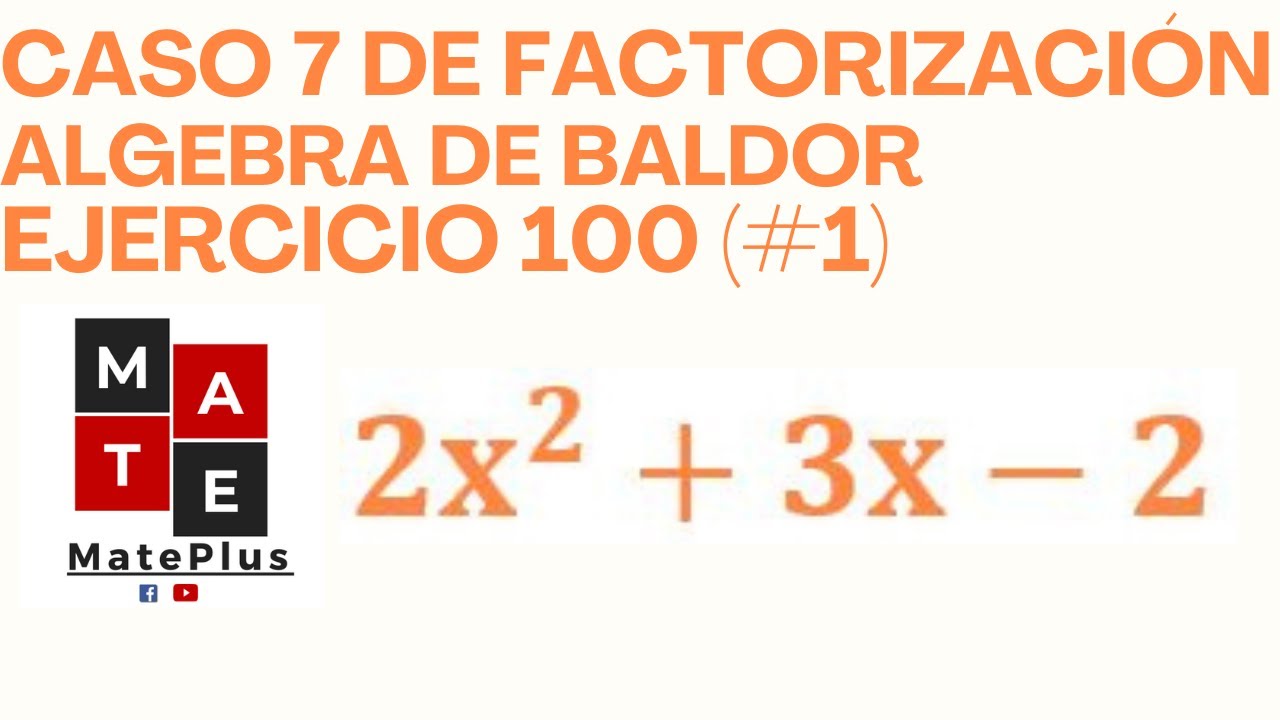 Caso 7 de factorización, Trinomio de la forma ax^2+bx+c, Álgebra de ...