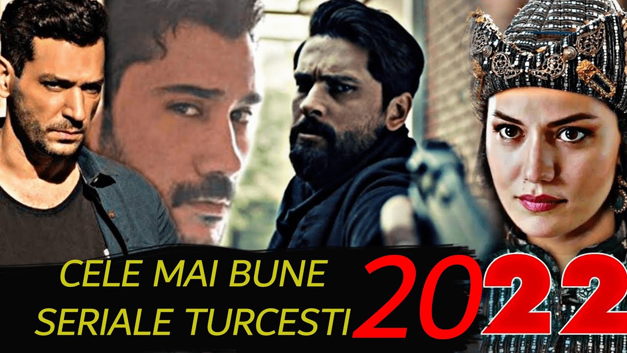 Cele Mai Bune Seriale Turcesti 2022-2021 - YouTube