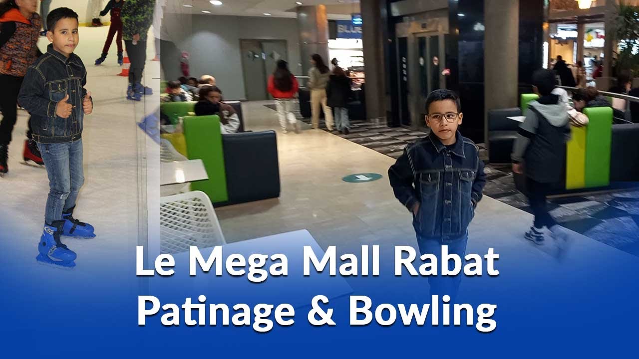 Le Maga Mall Rabat: Patinage & Bowling - YouTube