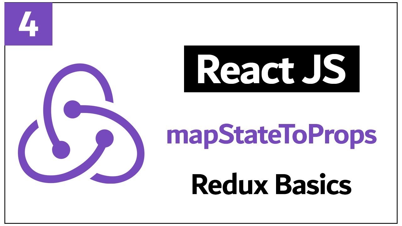4 - ( Redux Tutorial ) mapStateToProps function - YouTube