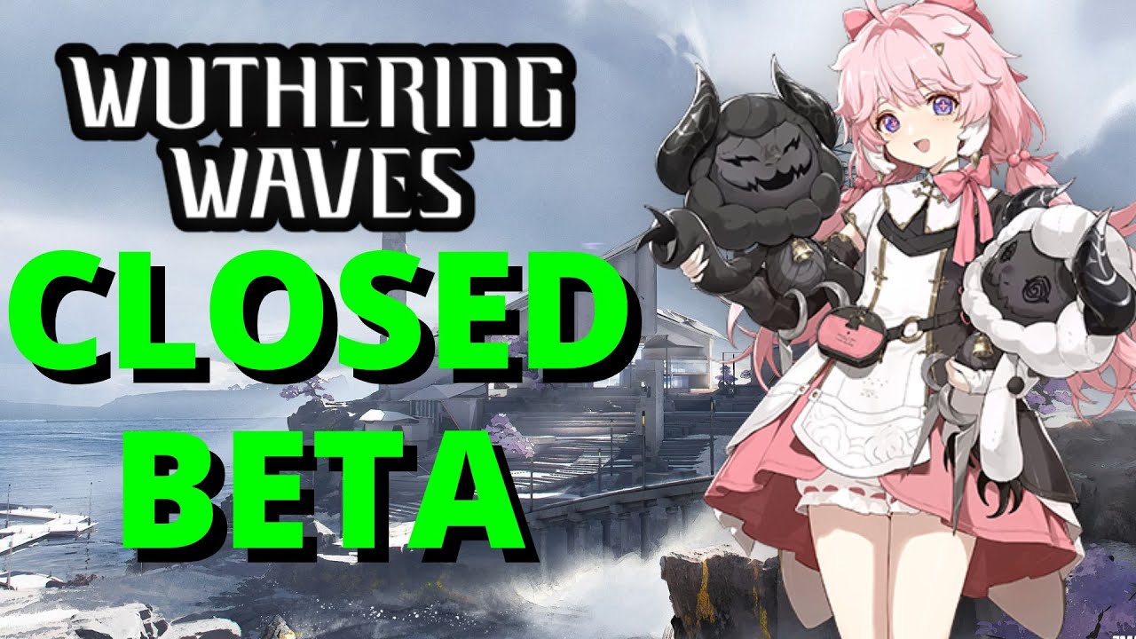 Wuthering Waves Closed Beta Information Live Stream New Gacha Game ...