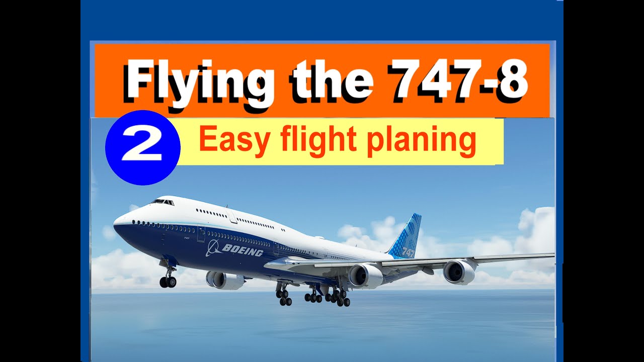 MSFS 747-8, Easy flight planning. FMC. - YouTube