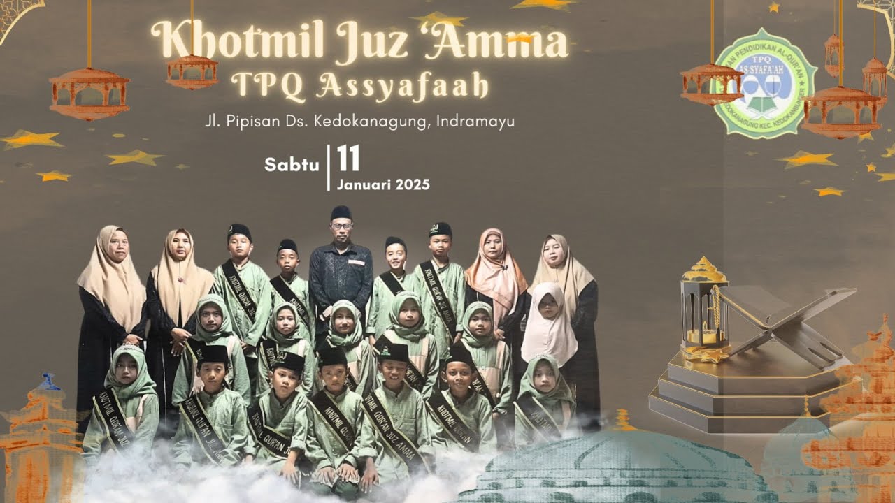 [ LIVE ] KHOTMIL QUR'AN TPQ AS-SYAFA'AH | SABTU 11 JAN 2025 | BLOK ...