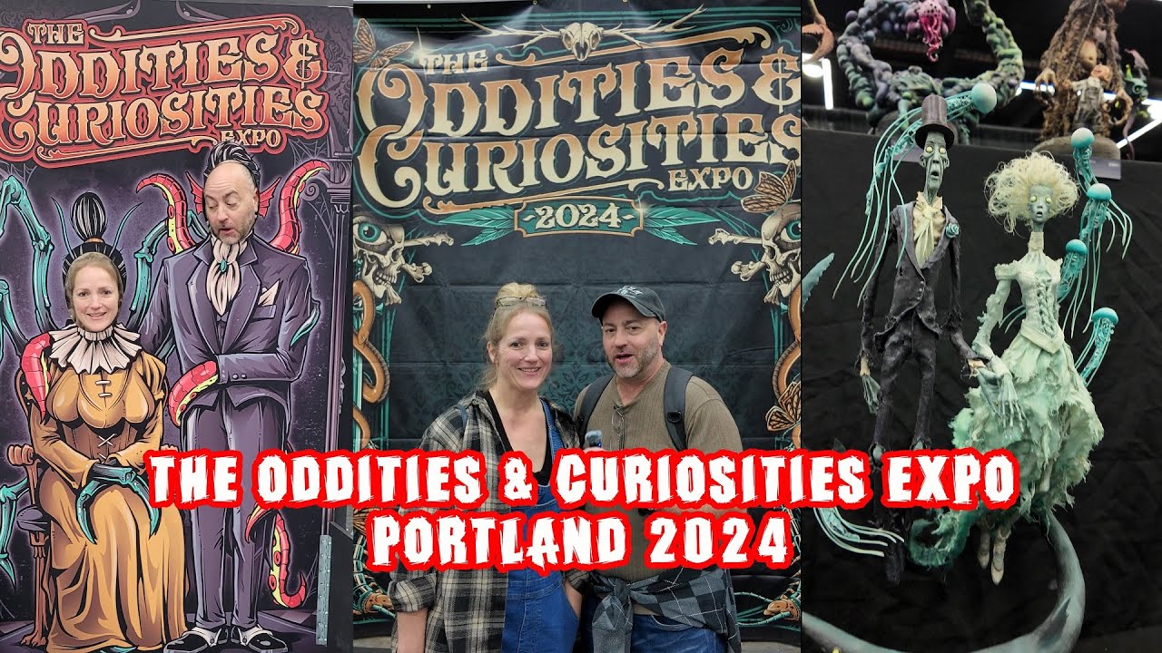 Oddities and Curiosities expo 2024, Portland Oregon - YouTube