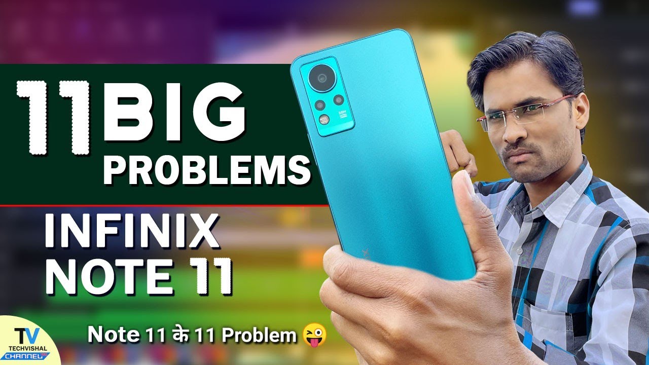 Infinix Note 11 - TOP 11 Big Problems Must Watch Before Buy | Infinix ...