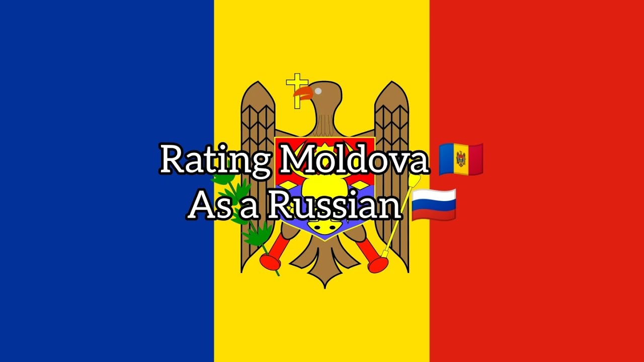 Rating Moldova 🇲🇩 as a Russian 🇷🇺! Rating Countries! Part 97 - YouTube