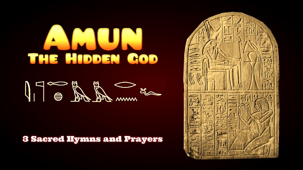Sacred Hymns and Prayers to Amun The Hidden God of Ancient Egypt - YouTube