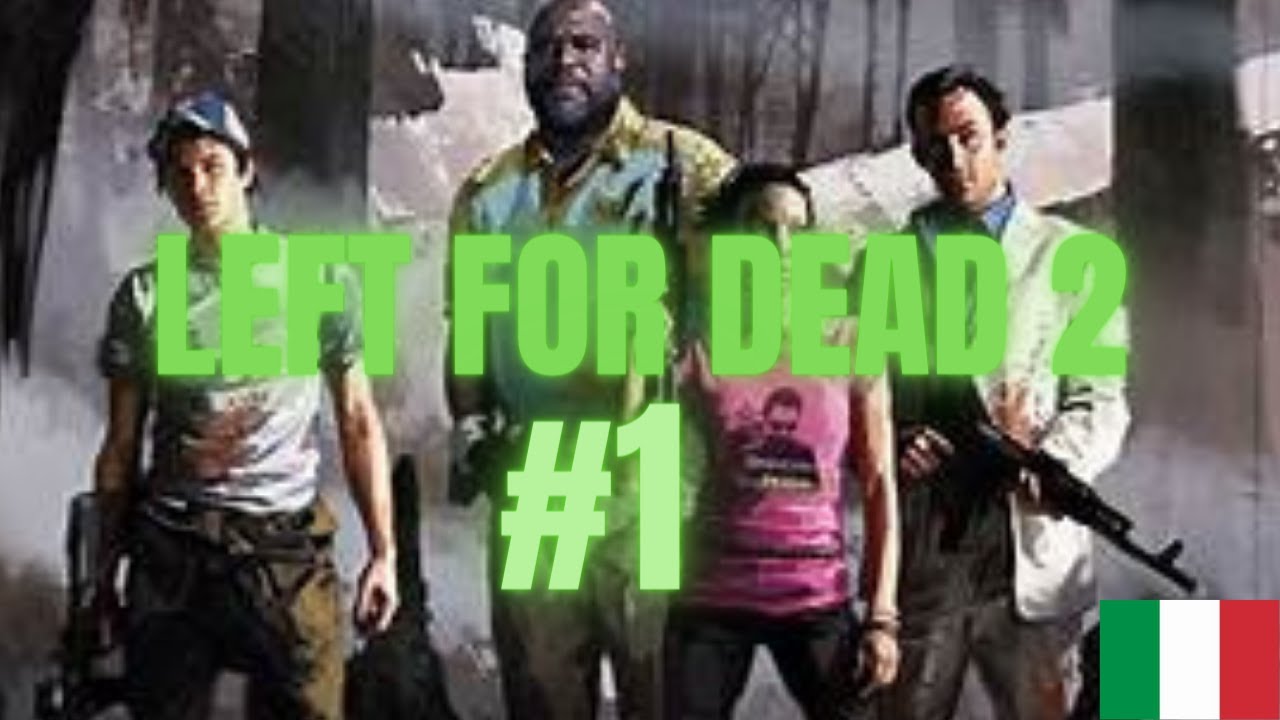 Left for dead 2 GAMEPLAY ITA - YouTube