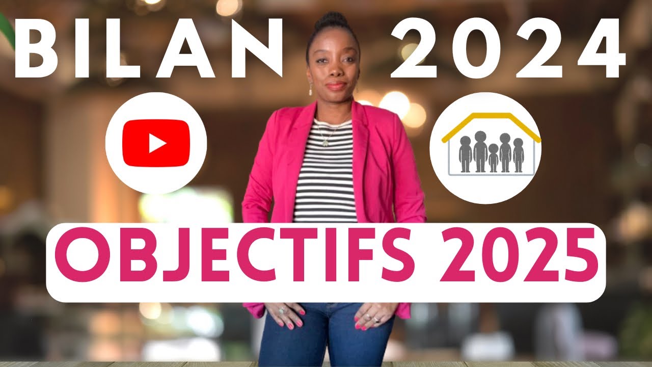 Retour sur 2024 : Une Année de Hauts et de Bas Objectifs 2025: Vie de ...