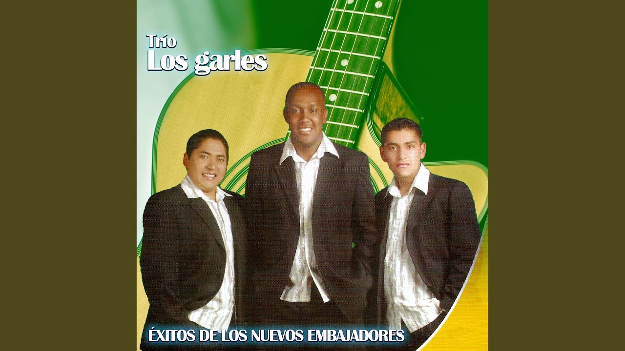 Trio Los Garles - ChullanQuiteño / El paisano / Soy del carchi / Reina y señora / Latacunga ...