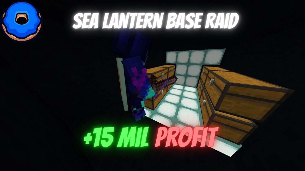 I RAIDED A SEA LANTERN BASE 15 MIL PROFIT(Donut SMP) - YouTube