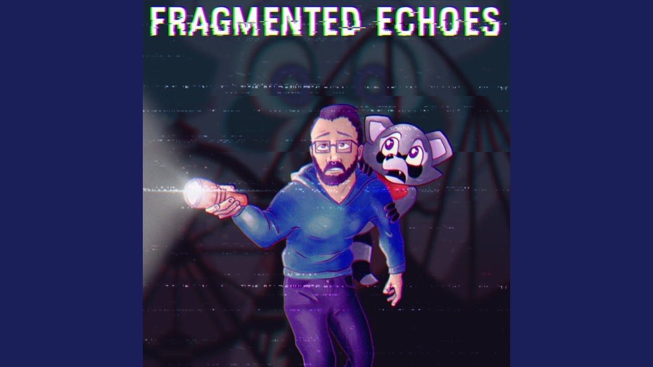 Fragmented Echoes - YouTube