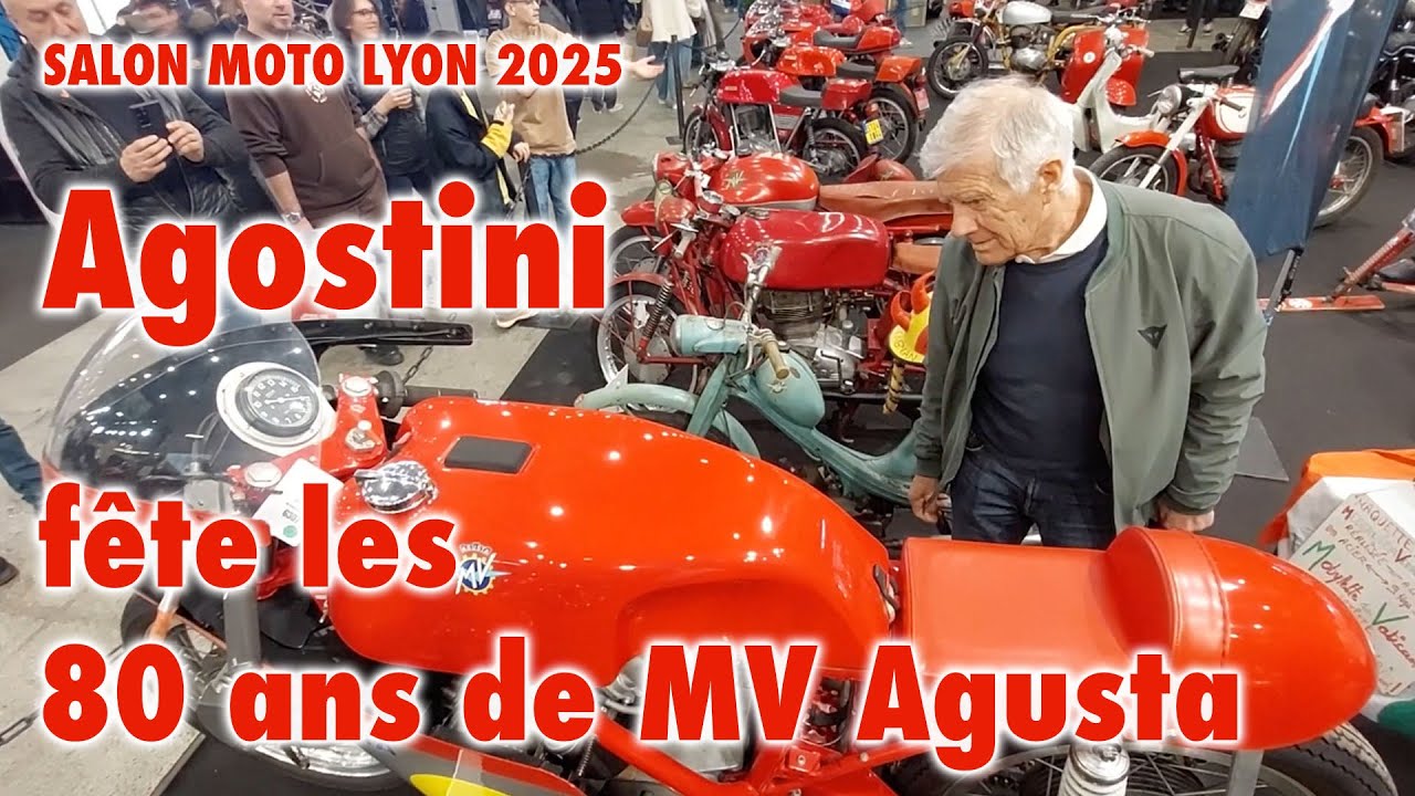 Salon Moto Lyon 2025 Agostini fête les 80 ans de MV Agusta - YouTube
