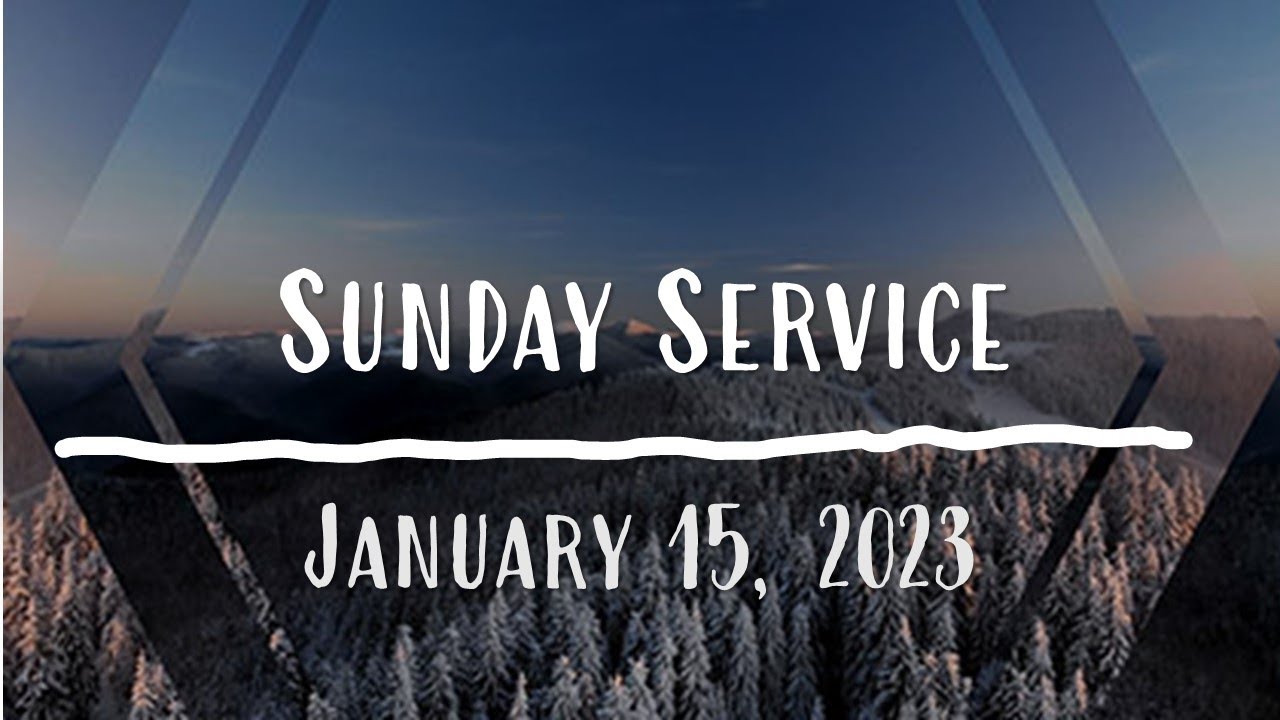 Sunday Service 1-15-23 - YouTube