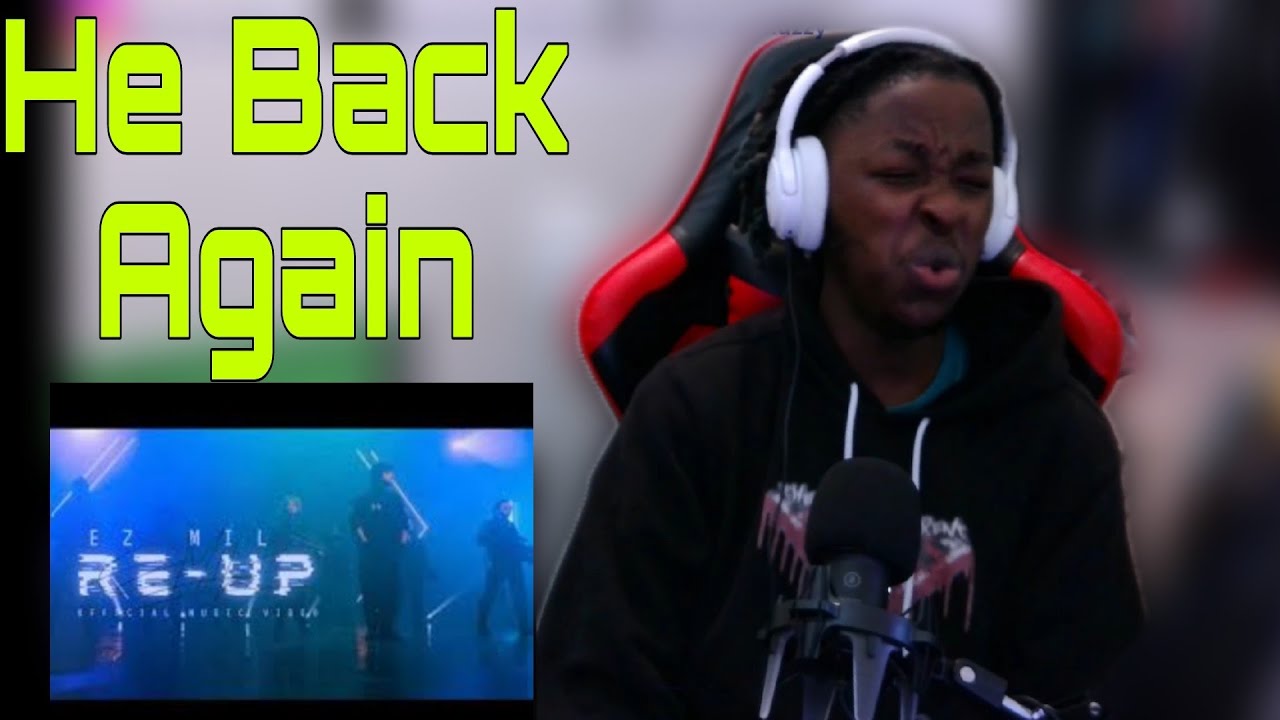 He Back Again With His Menace Bars | Ez Mil - Re-Up | Reaction - YouTube