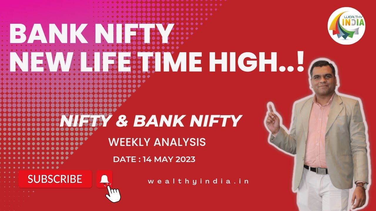 Bank Nifty New High..!! Weekly Analysis | 14 May 2023 | #Wealthyindia ...