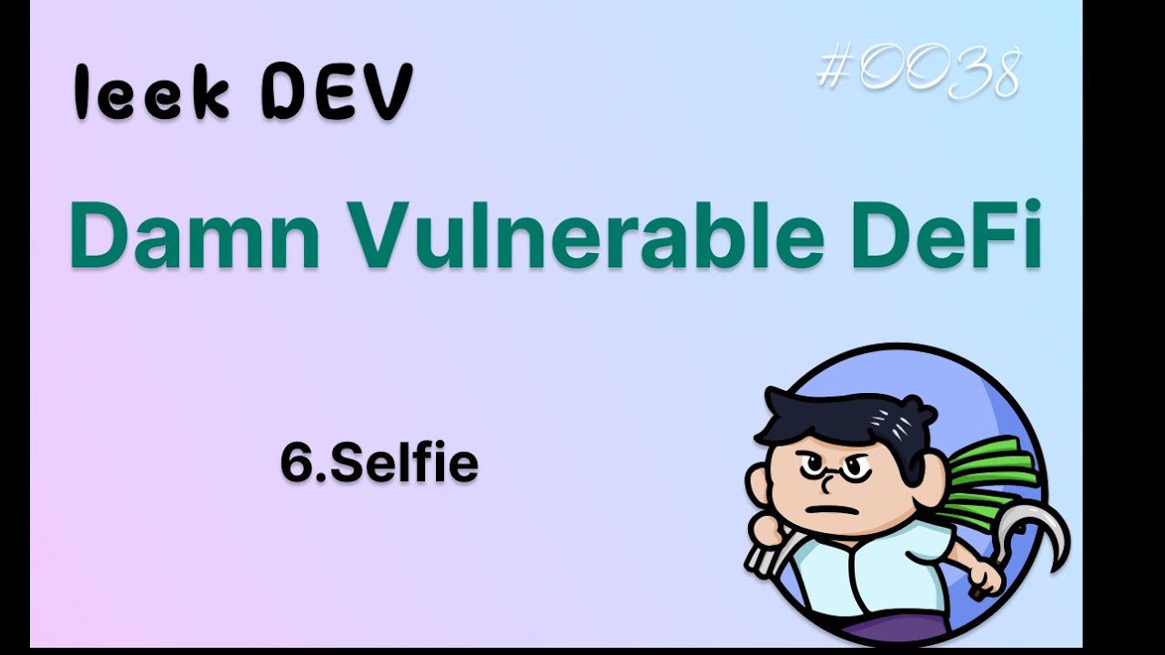 Damn Vulnerable DeFi 6 Selfie - YouTube
