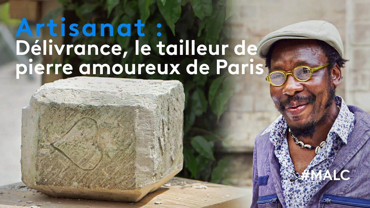Artisanat : Délivrance, le tailleur de pierre amoureux de Paris - YouTube