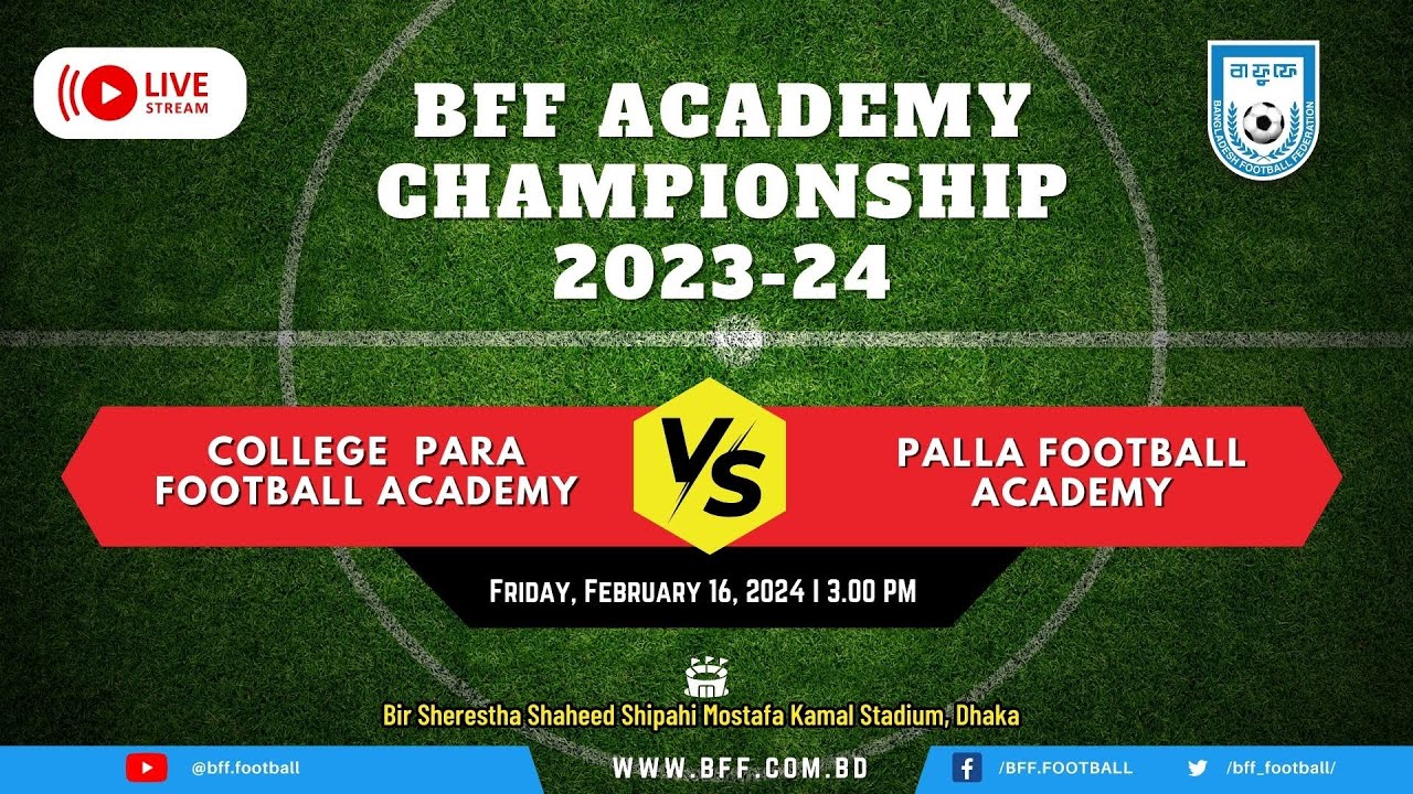 LIVE | College Para FA vs Palla FA | BFF Academy Championship 2023-24 ...